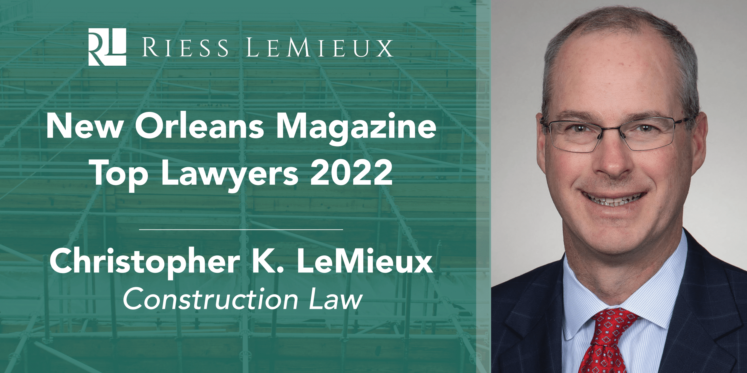 Riess LeMieux Partner, Christopher LeMieux, Named to New Orleans ...